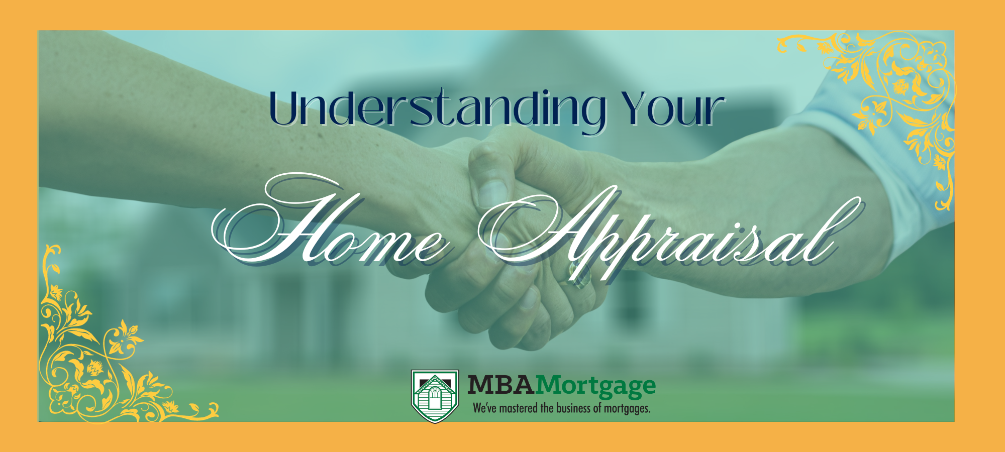 Understanding Your Home Appraisal - MBA Mortgage